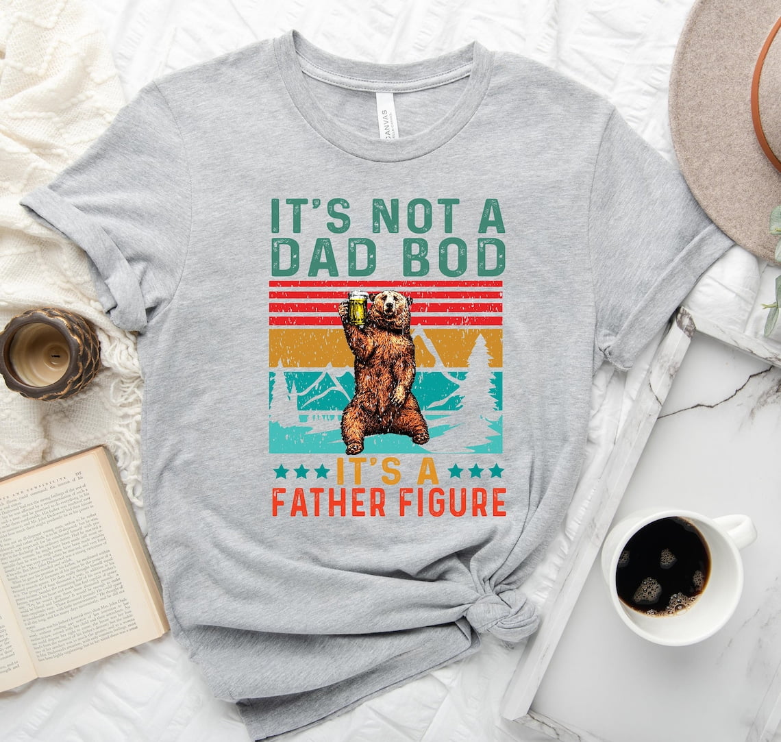 It'S Not A Dad Bod It'S A Father Figure Shirt, Father'S Day Tshirt ...