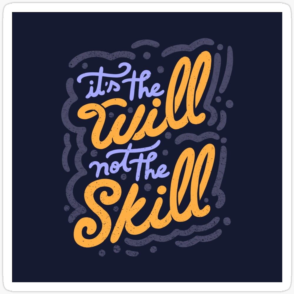 It'S The Will Not The Skill Sticker Phone Decal Water Bottle Stickers ...
