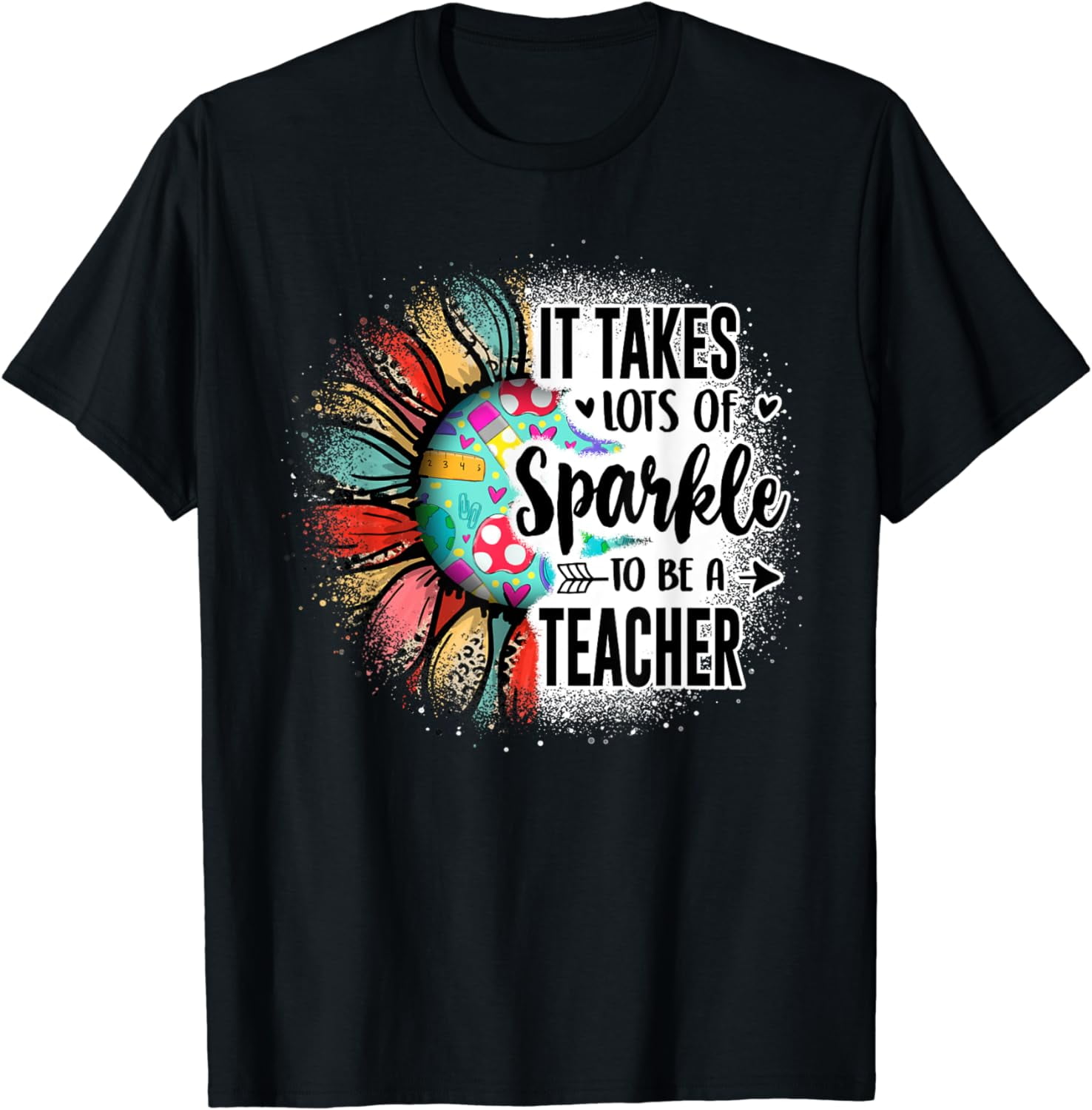 It Take Lots Of Sparkle To Be A Teacher With Sunflower T-Shirt ...