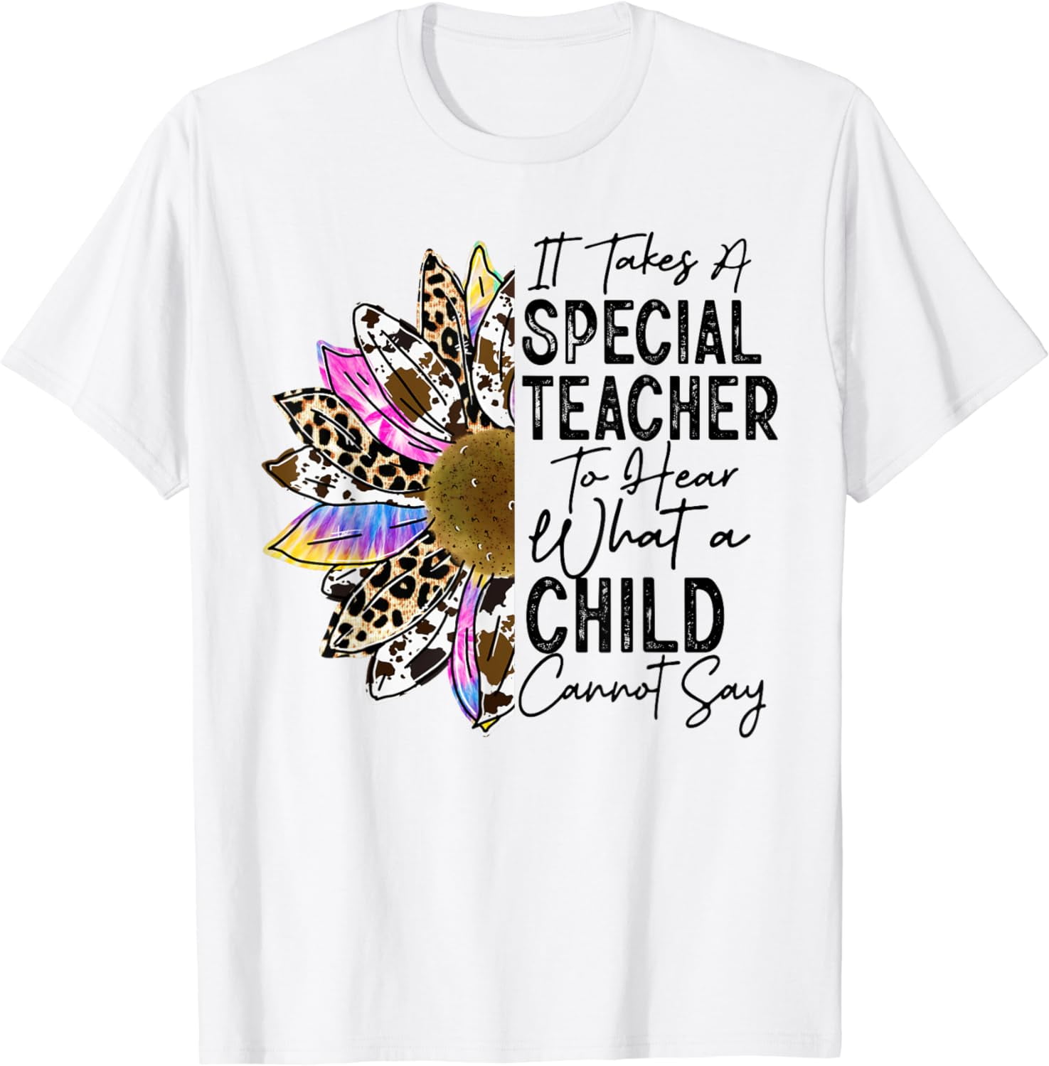 It Takes A Special Teacher To Hear What A Child Can Not Say T-Shirt - Walmart.com