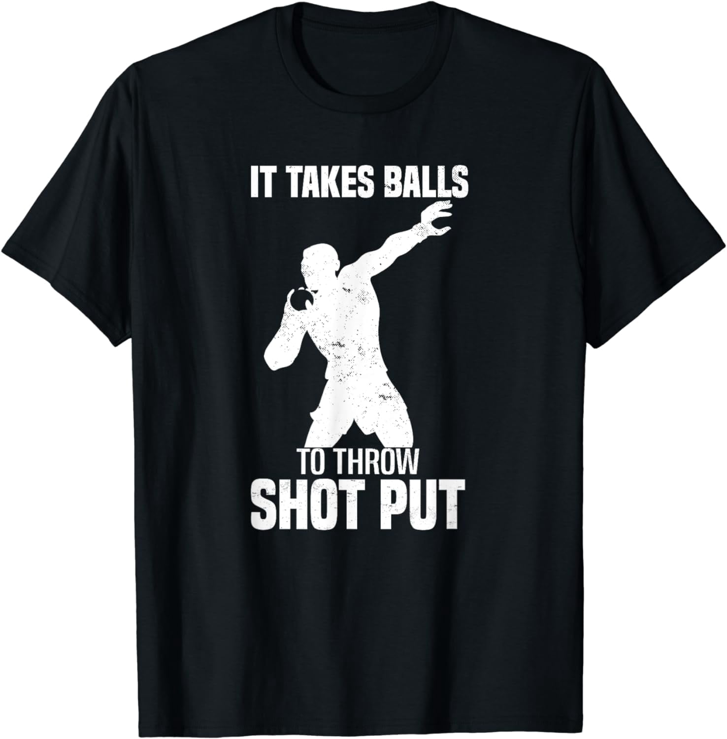 It Takes Balls To Throw Shot Put - Track And Field Shot Put T-Shirt ...