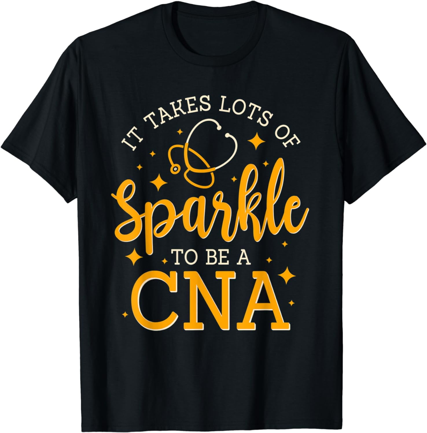 It Takes Lots Of Sparkle To Be CNA Funny CNA Nurse T-Shirt - Walmart.com