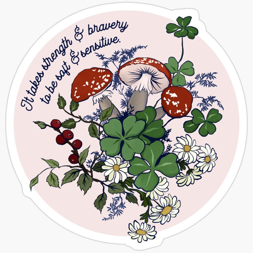 It Takes Strength And Bravery To Be Soft And Sensitive Sticker Phone ...
