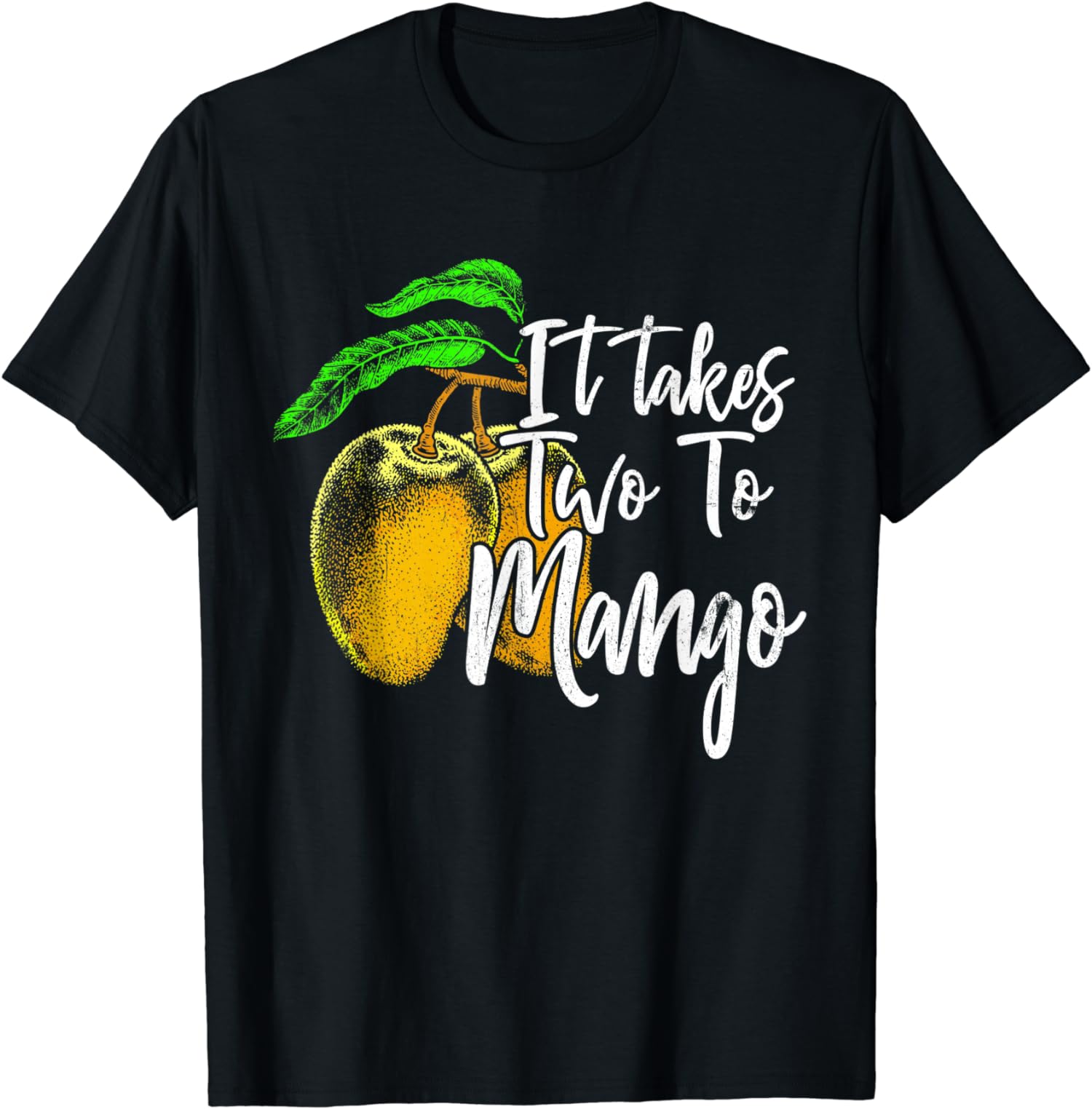 It Takes Two To Mango Funny Mangoes Pun Romantic Fruits T-Shirt ...