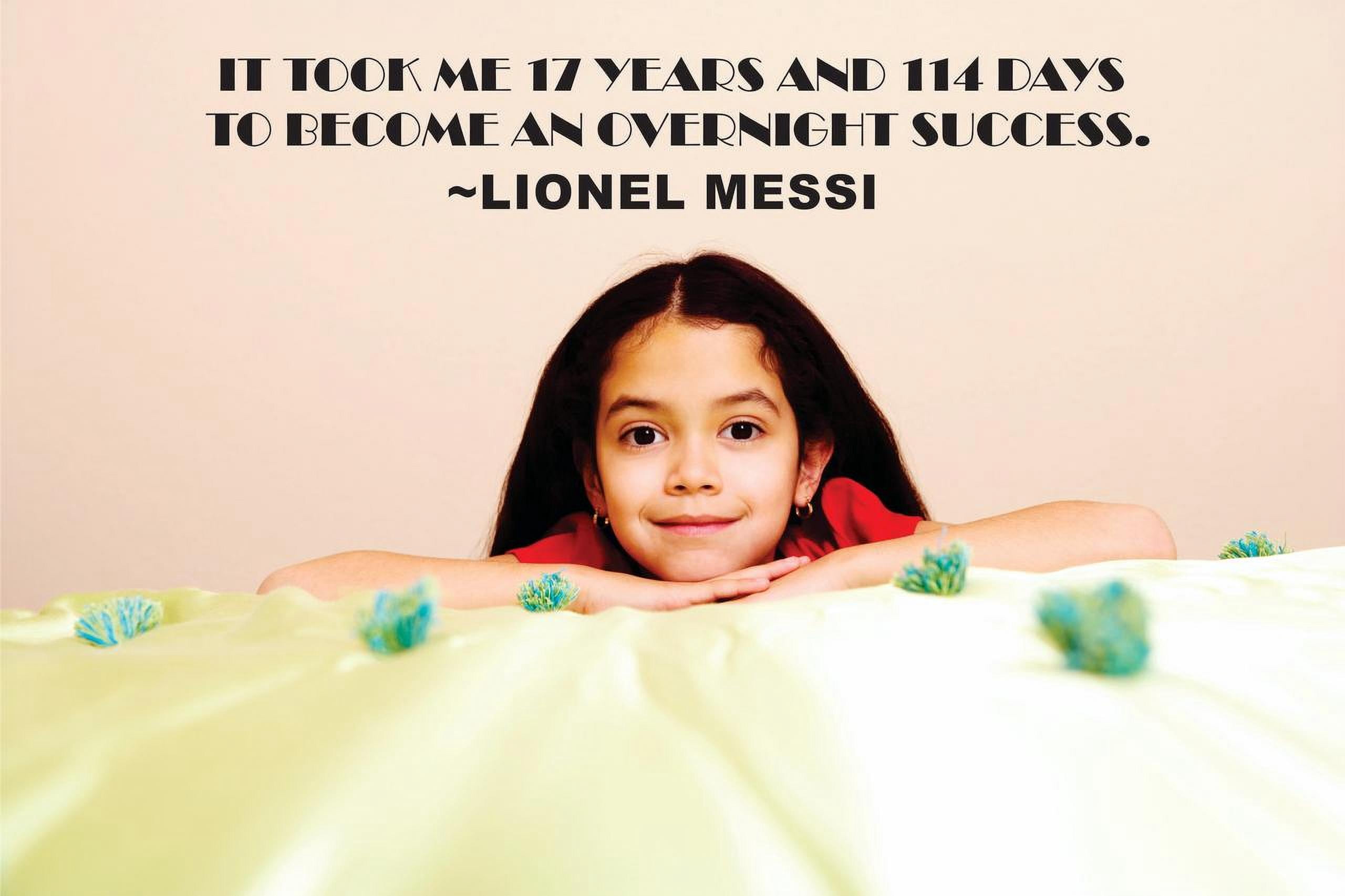 It Took Me 17 Years 114 Days To Become An Overnight Success Lionel ...