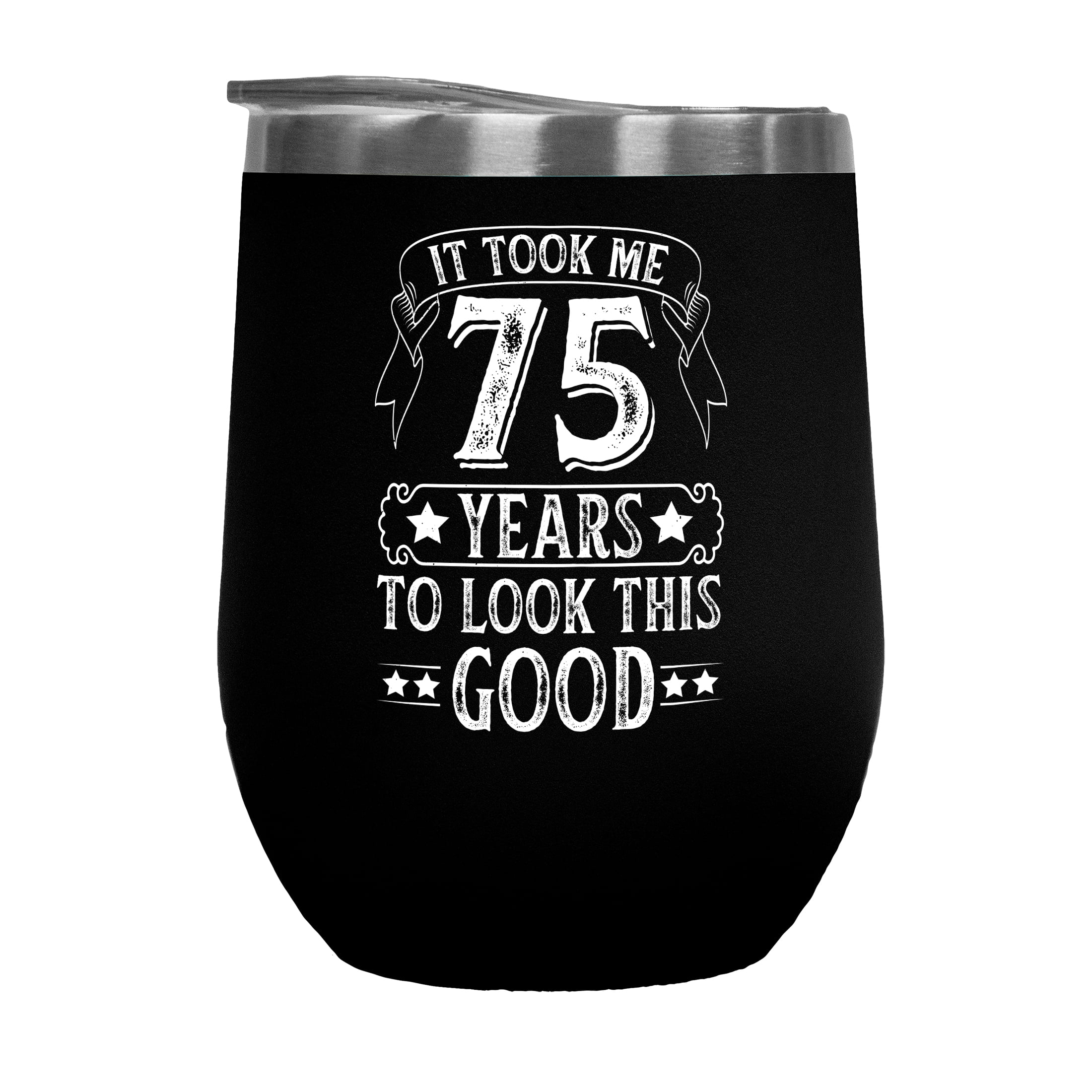 It Took Me 75 Years to Look This Good - Funny Witty 75th Birthday ...