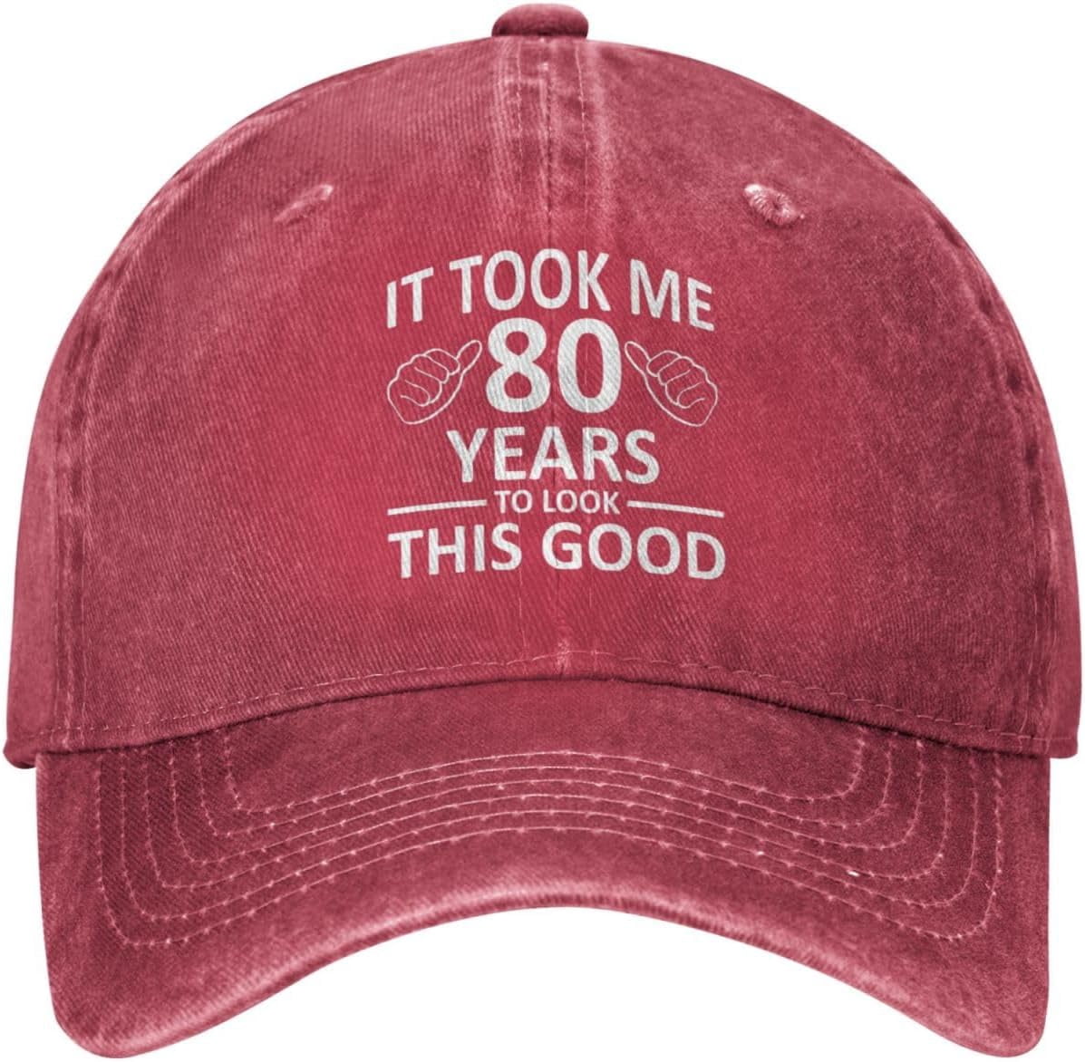 It Took Me 80 Years to Look This Good Hat for Men Baseball Hat Cute Hat ...