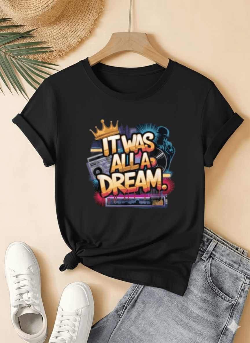 It Was All A Dream Retro Hip Hop Street Art C216 Unisex T-Shirt up to ...