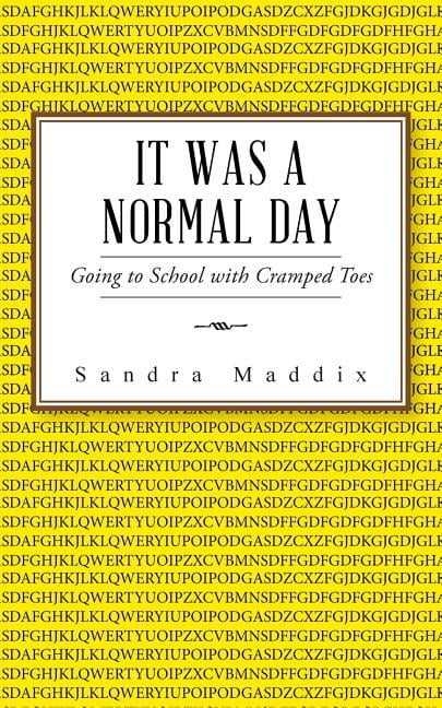 It Was a Normal Day: Going to School with Cramped Toes, (Paperback ...