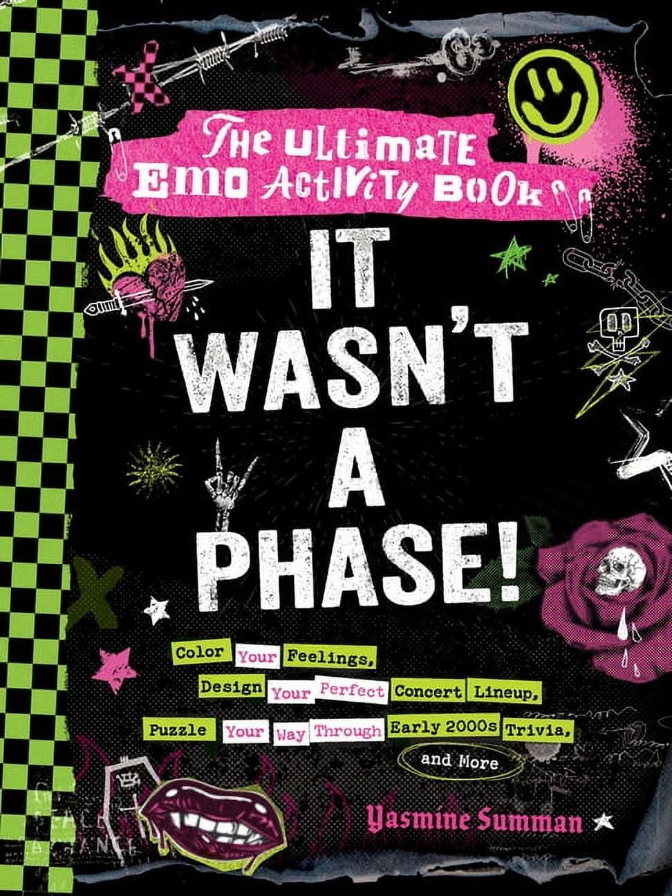 It Wasn't a Phase!: The Ultimate Emo Activity Book, (Paperback ...
