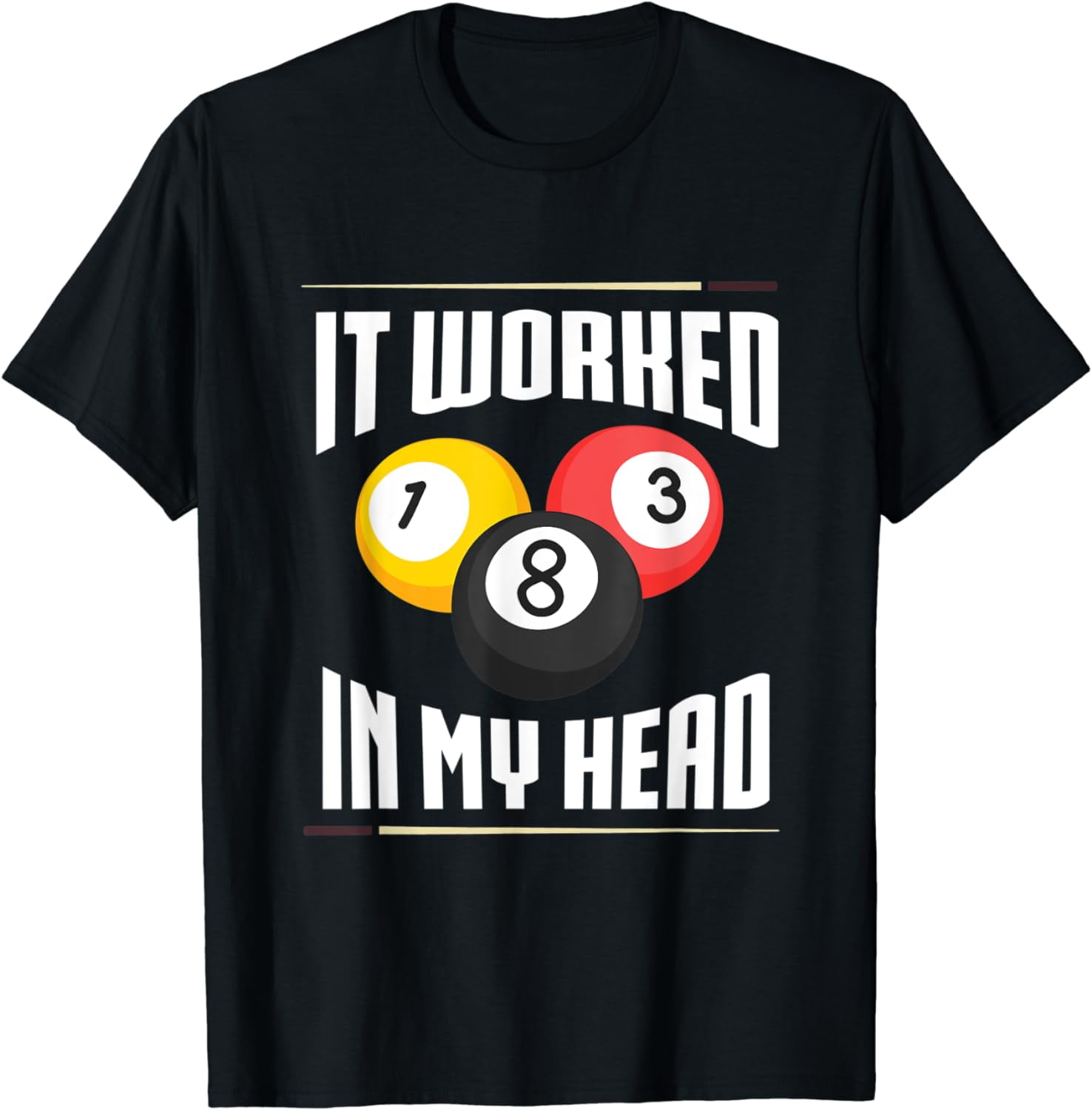 It Worked In My Head Billiard Pool Billiards Player T-Shirt - Walmart.com
