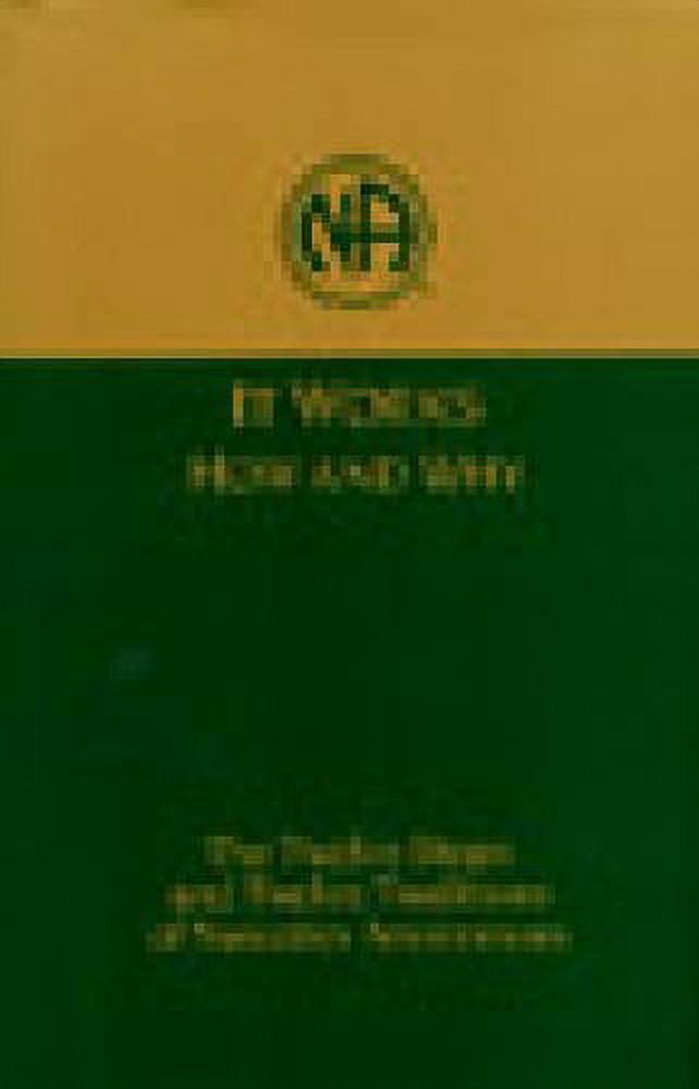 Pre-Owned It Works: How and Why: The Twelve Steps and Twelve Traditions ...