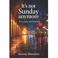 It's not Sunday anymore: Two cities, one breath, (Paperback) - Walmart.com