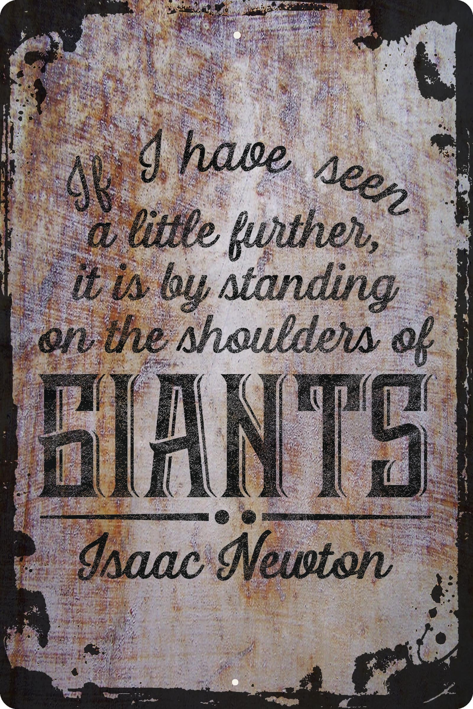 It is by standing on the shoulders of giants Isaac Newton quote Beige ...