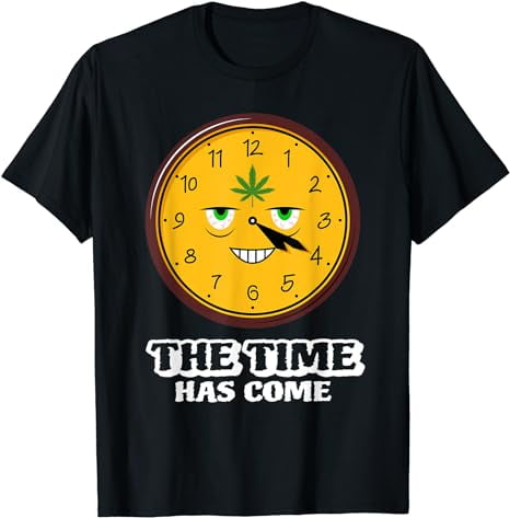 It's 4:20 The Time Has Come Funny 420 Holiday Pot Leaf Clock T-Shirt ...