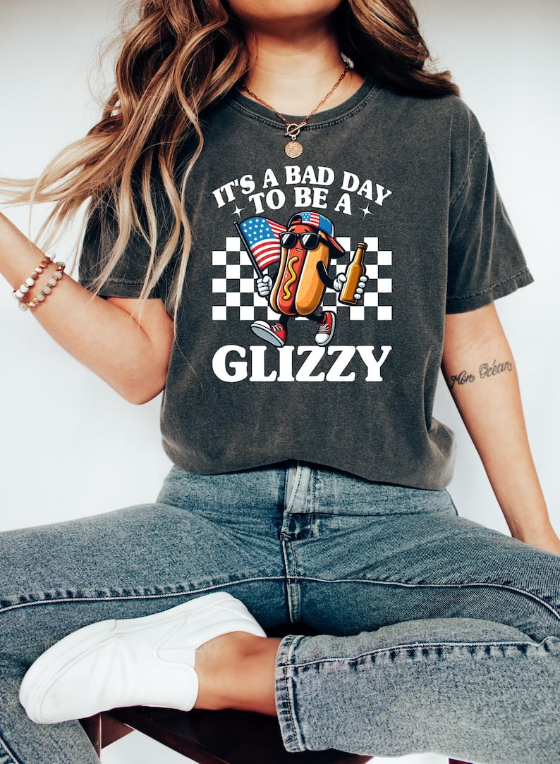 It's A Bad Day To Be A Glizzy Shirt, Makes Me Want A Hot Dog Real Bad ...