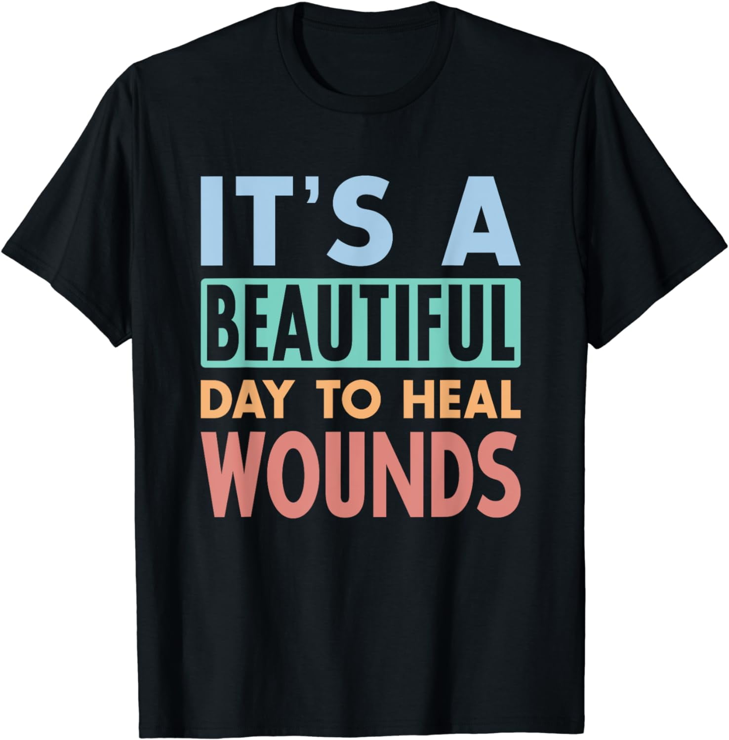 It's A Beautiful Day To Heal Wound Care Nurse Doctor Retro T-Shirt ...