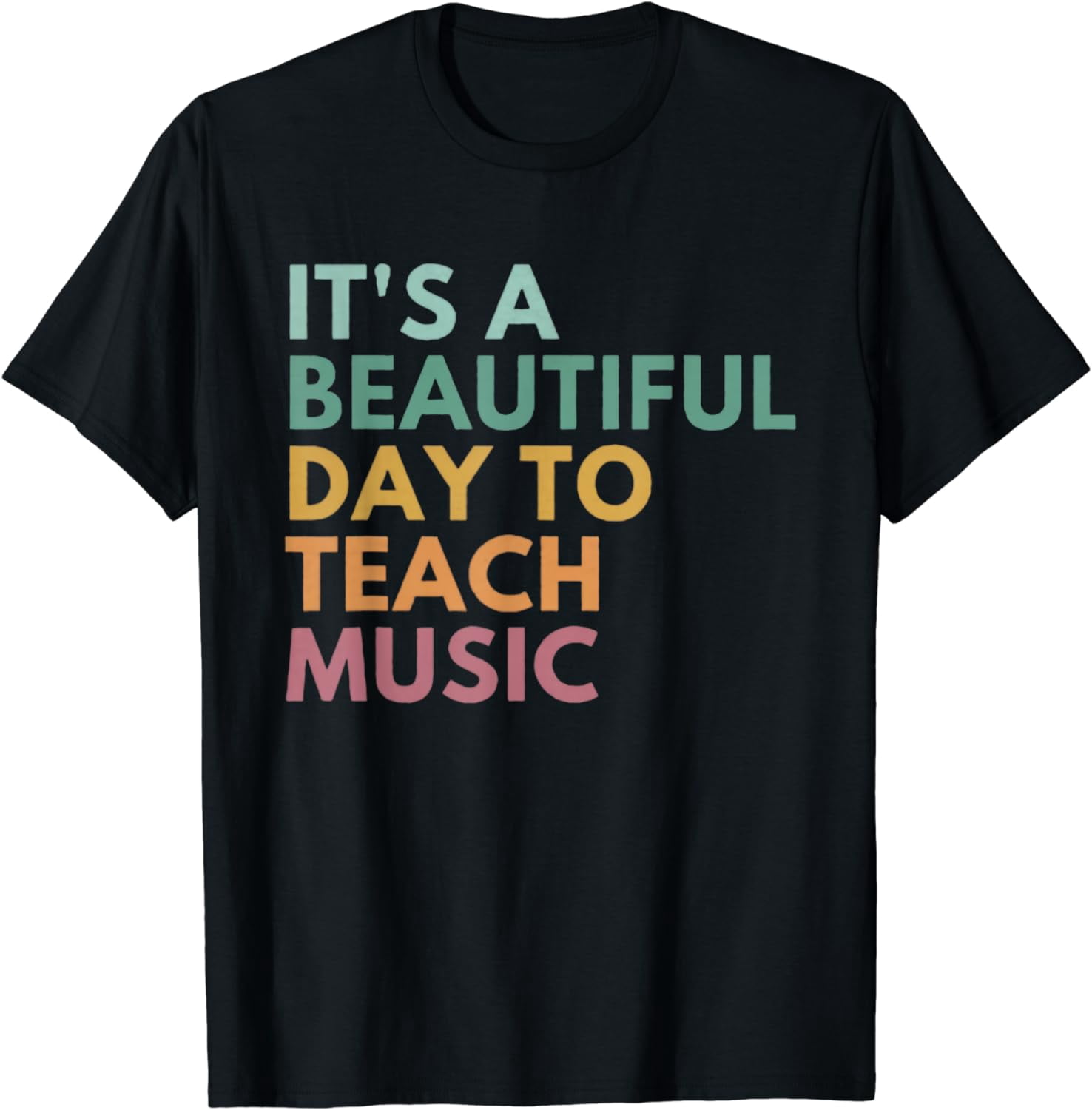 It's A Beautiful Day To Teach Music Teacher Specials Squad T-Shirt ...
