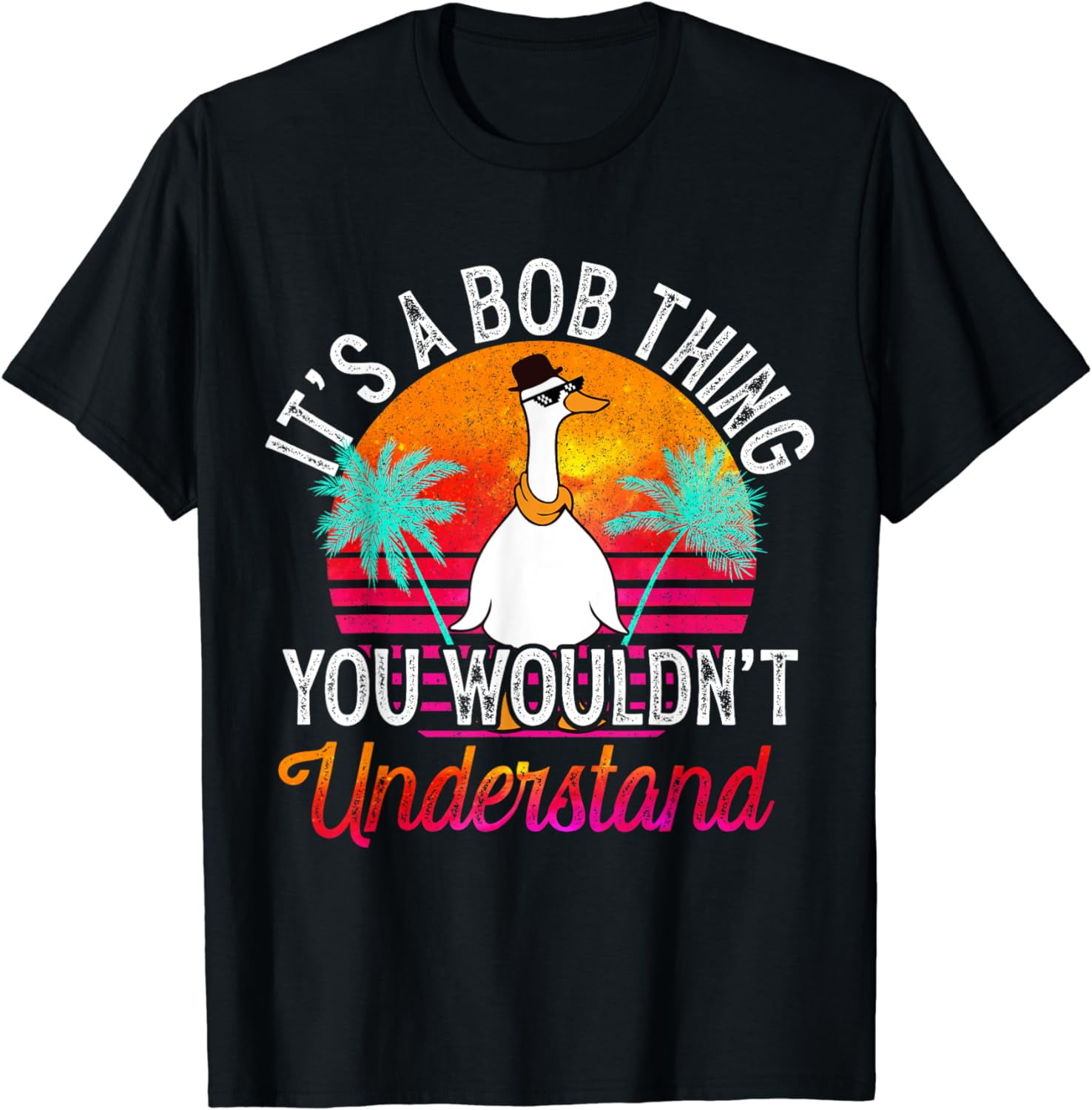 It's A Bob Thing You Wouldn't Understand Funny Bob Name T-Shirt ...