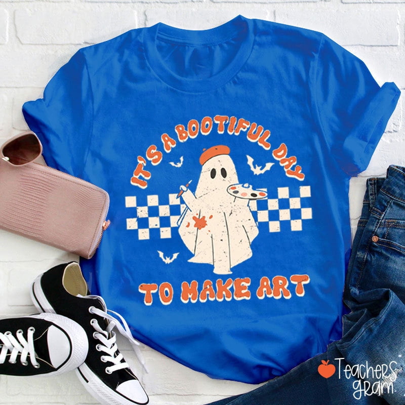 It’s A Bootiful Day To Make Art T-Shirt, Halloween Teacher Shirt with ...