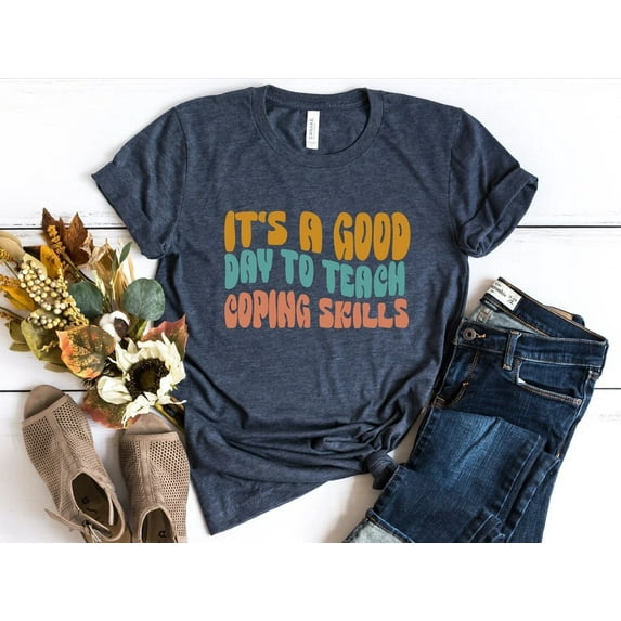 It's A Good Day To Teach Coping Skills Shirt, School Social Worker ...