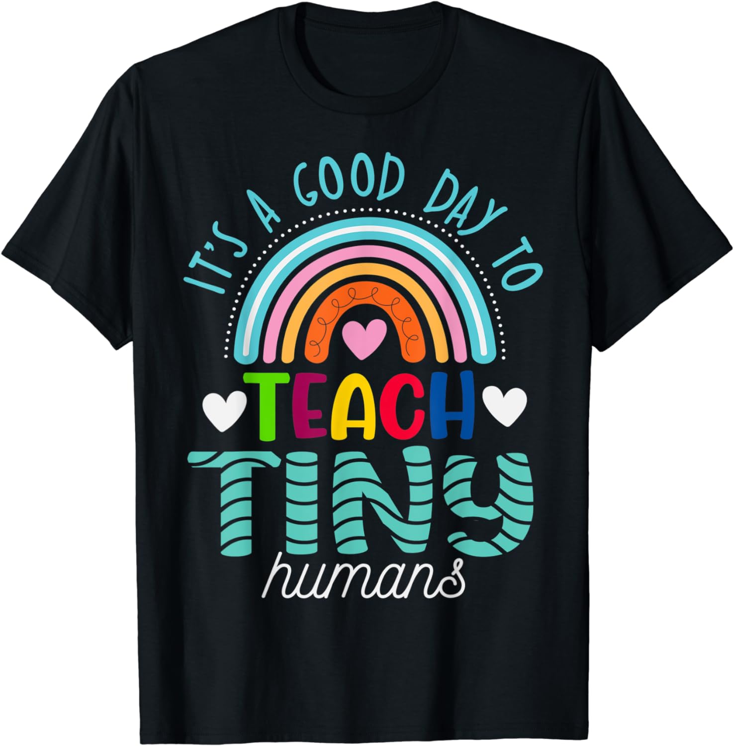 It's A Good Day To Teach Tiny Humans Shirt Teaching T-Shirt - Walmart.com