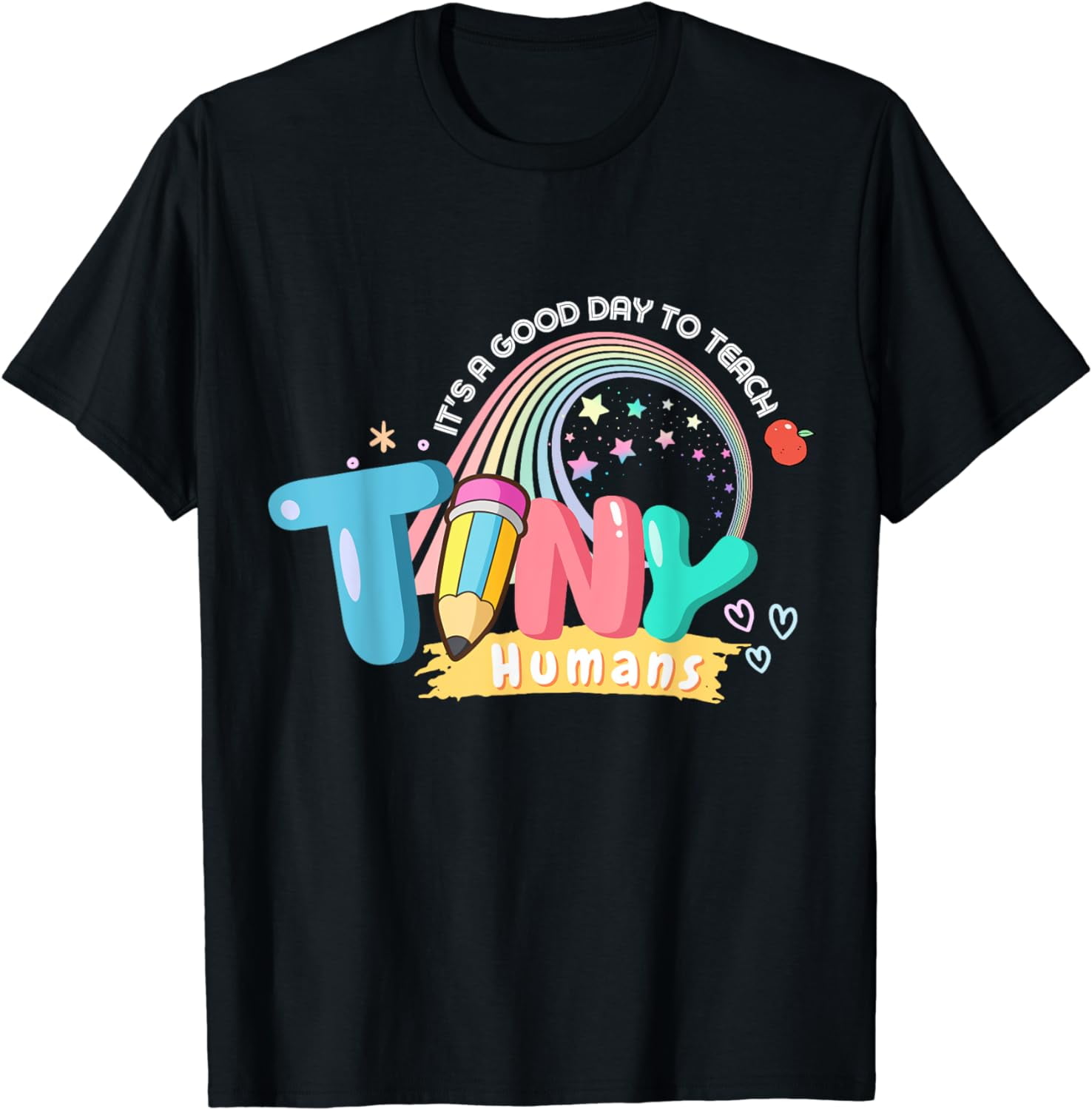 It's A Good Day To Teach Tiny Humans T-Shirt - Walmart.com