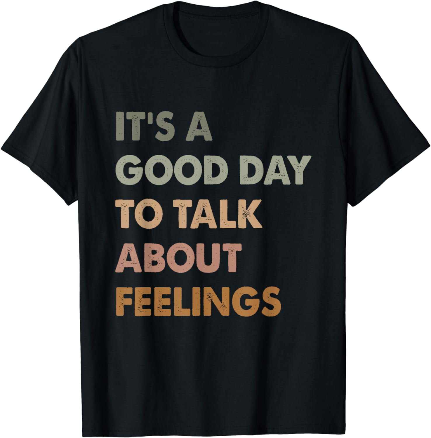 It's A Good Day to Talk About Feelings Funny Mental Health T-Shirt ...