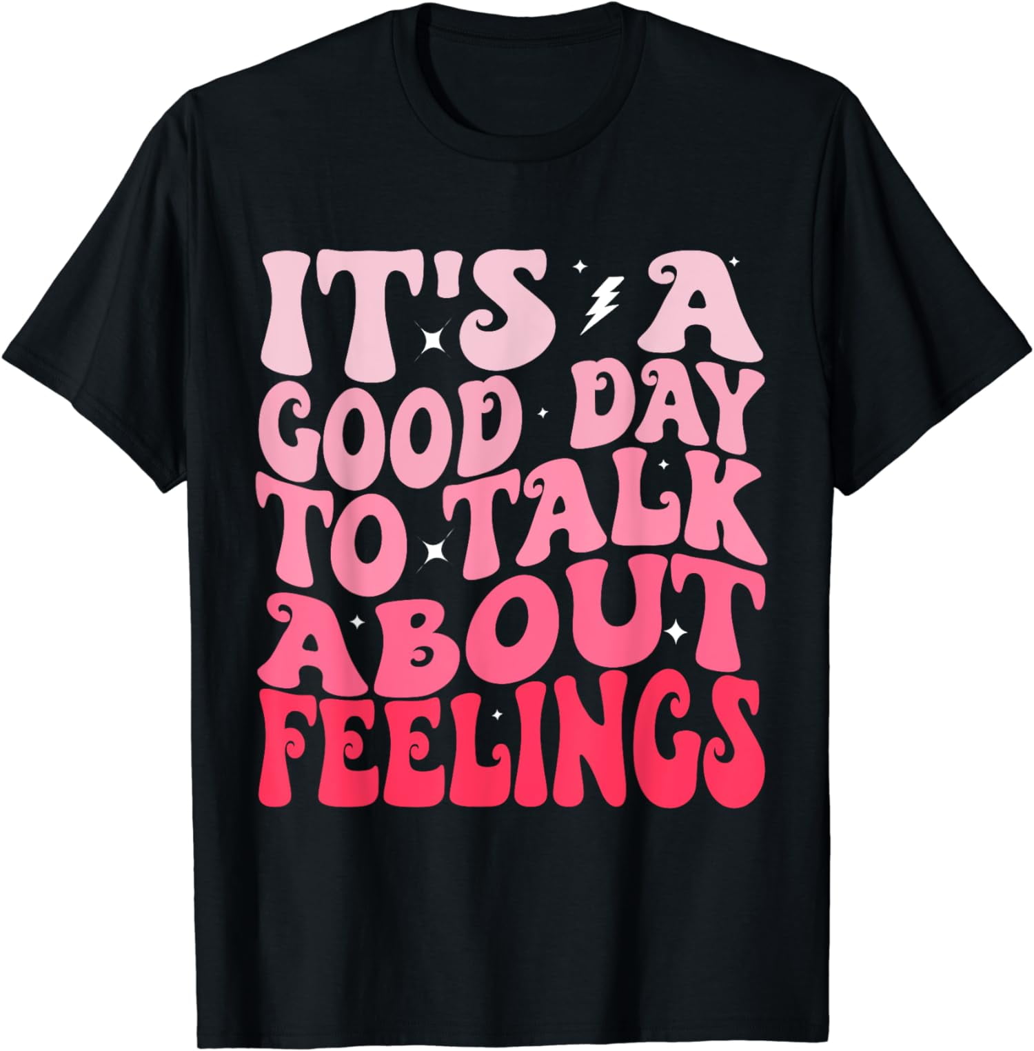 It's A Good Day to Talk About Feelings Groovy T-Shirt - Walmart.com