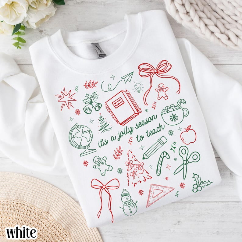 It's A Jolly Season To Teach Sweatshirt, Preschool Teach Sweatshirt ...