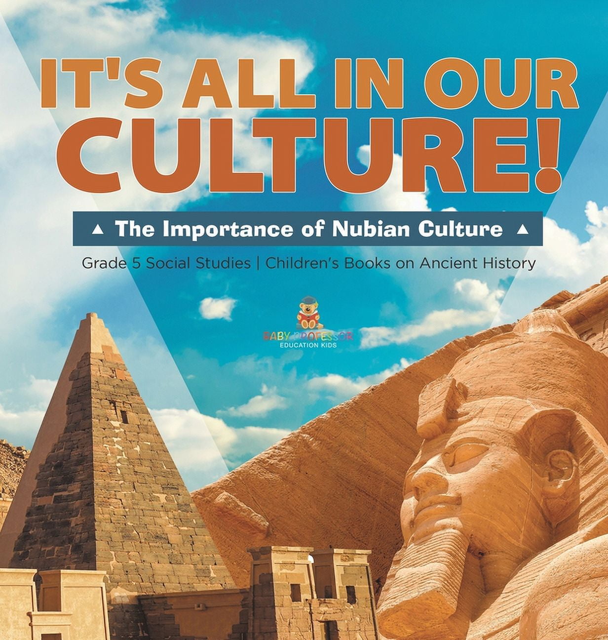 It's All in Our Culture!: The Importance of Nubian Culture Grade 5 ...