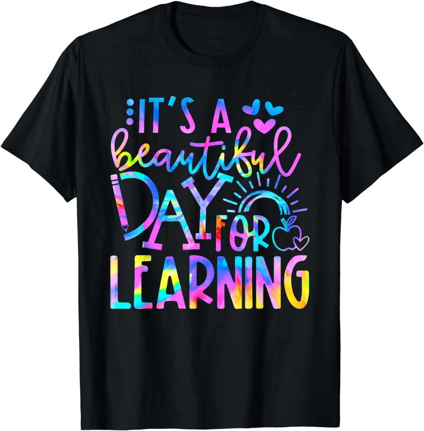 It's Beautiful Day For Learning Shirt Tie Dye Back To School T-Shirt ...