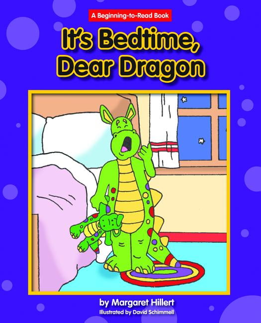 It's Bedtime, Dear Dragon (Paperback) by Margaret Hillert, David ...