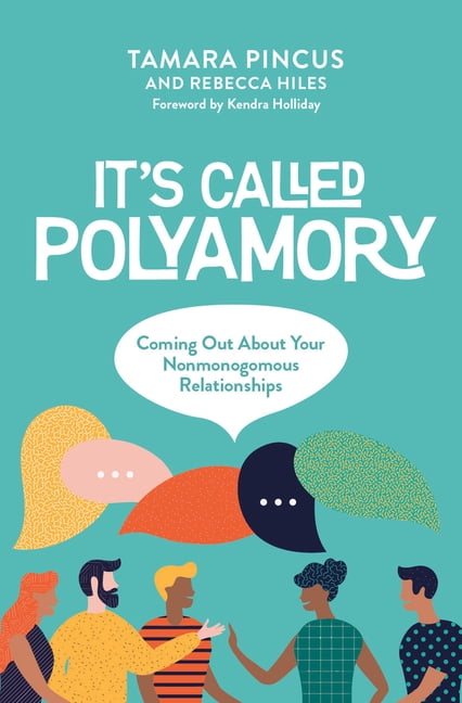 It's Called "Polyamory" : Coming Out About Your Nonmonogamous ...
