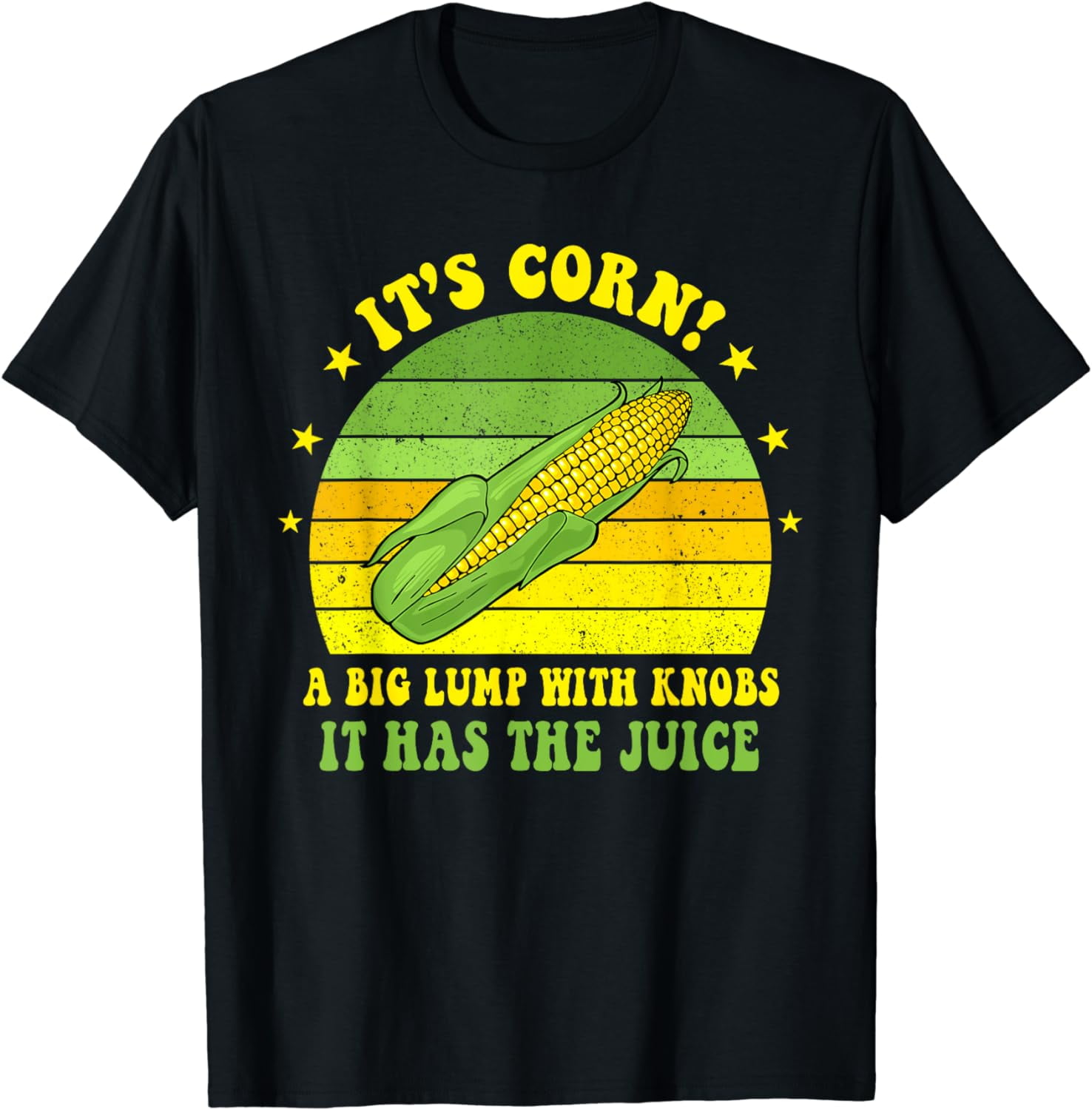 It's Corn It Has The Juice Funny Corn Meme Joke T-Shirt - Walmart.com