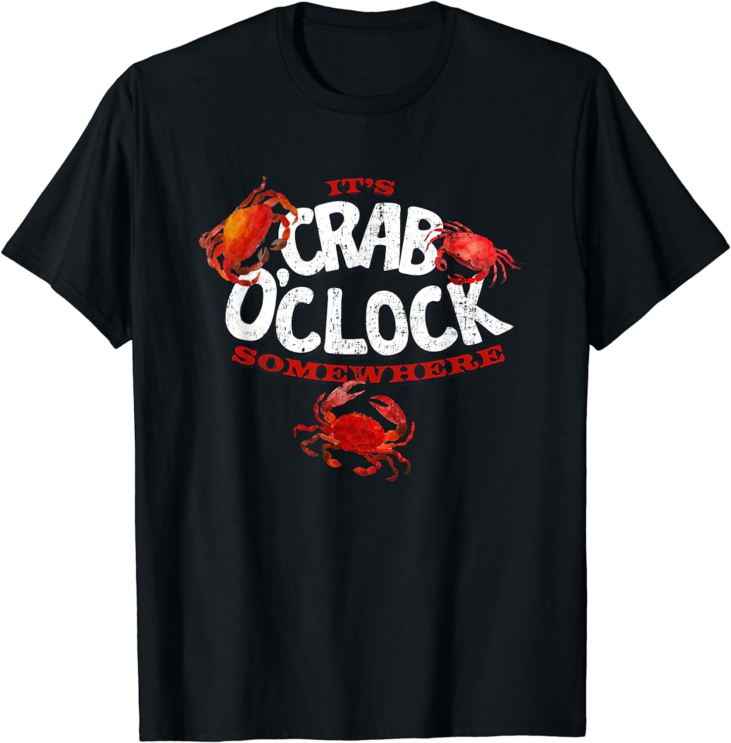 It's Crab O'Clock Somewhere, Funny Crab tee T-Shirt - Walmart.com