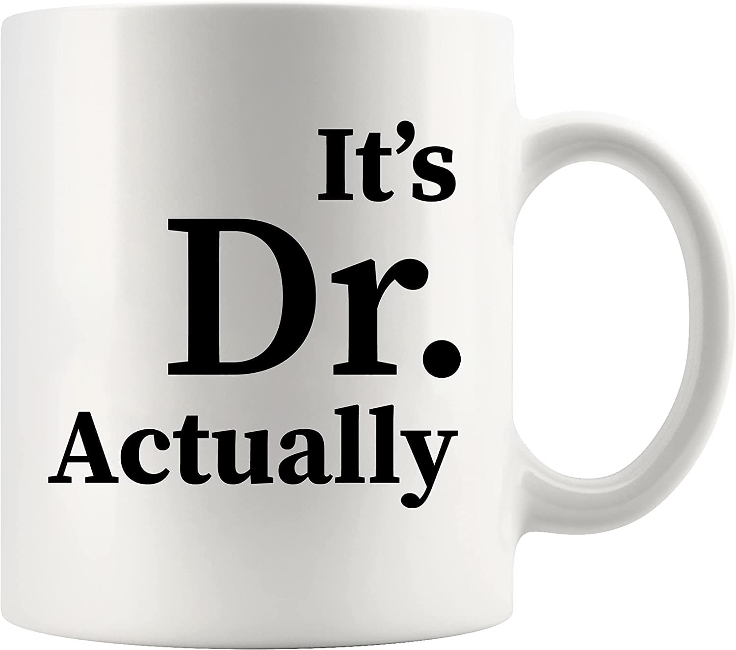 It's Dr Actually Doctor Graduation Phd Student Doctorate Degree ...