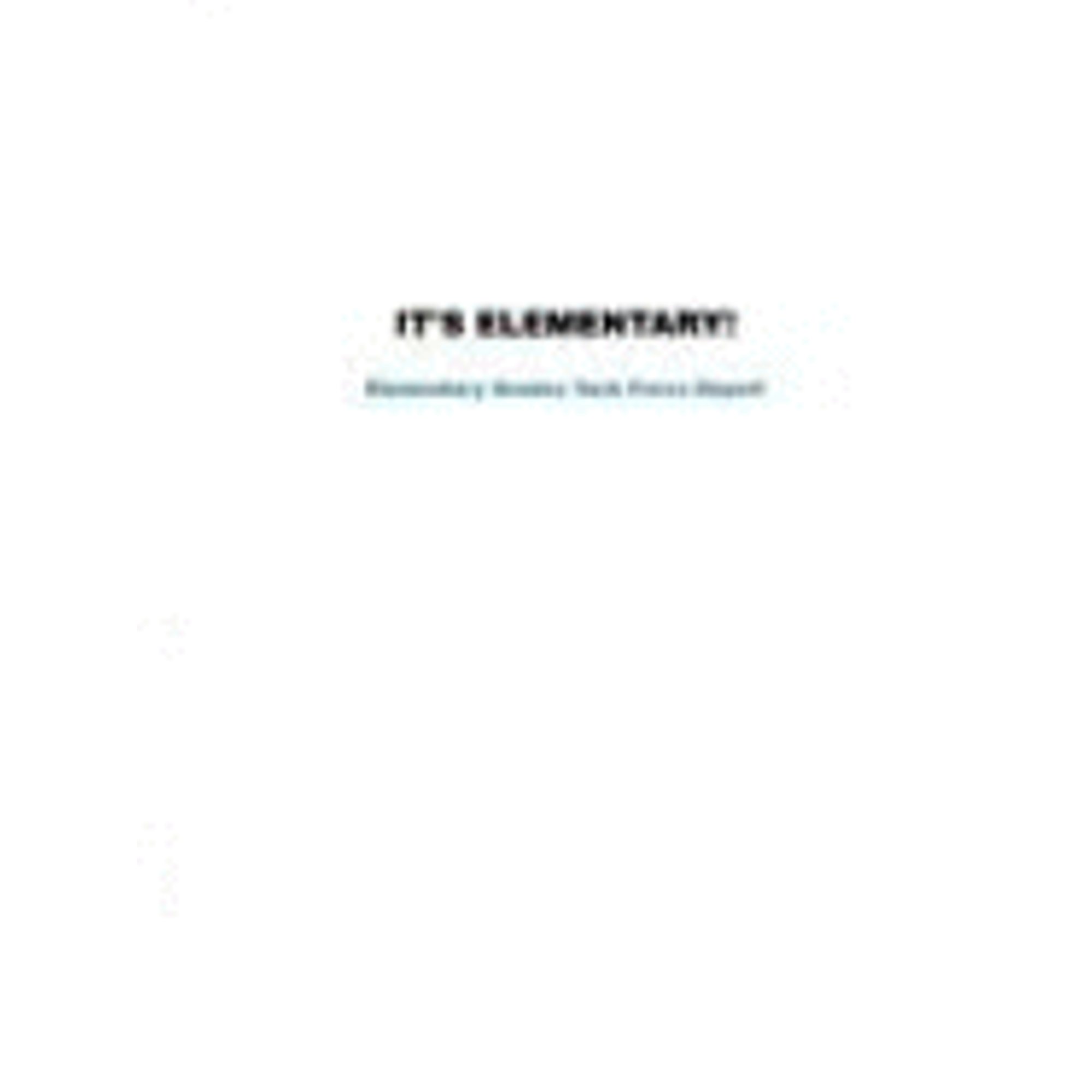 Pre-Owned It's Elementary!: Elementary Grades Task Force Report ...
