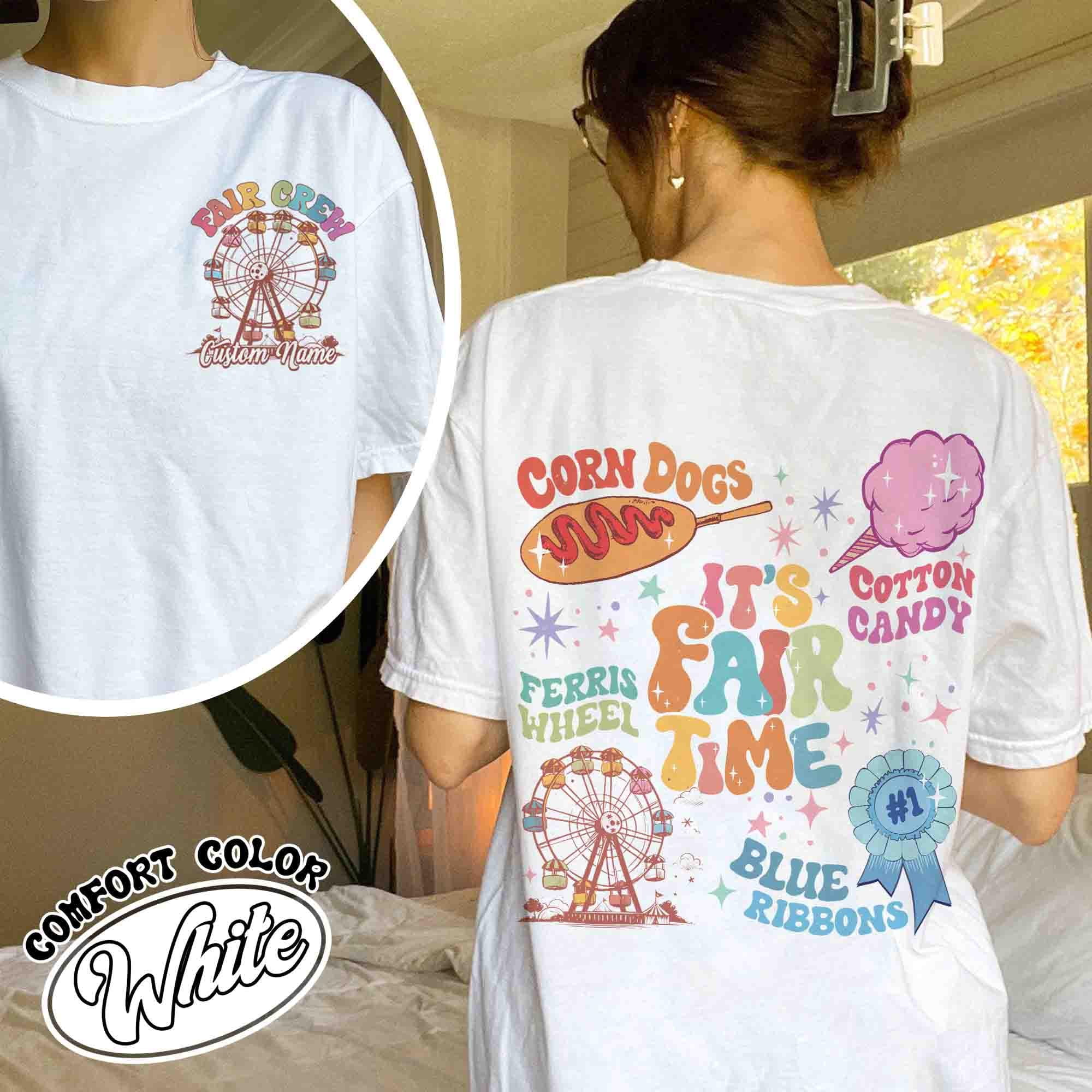 It’s Fair Time Shirt, Carnival T-Shirt,Cotton Candy Corn Dogs Wheel ...