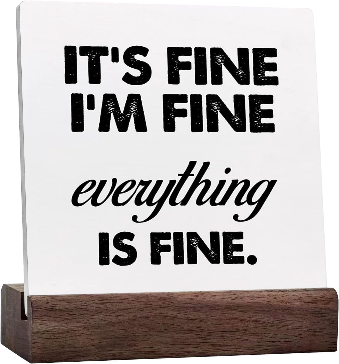 It's Fine Everything is Fine Wood Block Sign Desk Decor,Inspirational ...