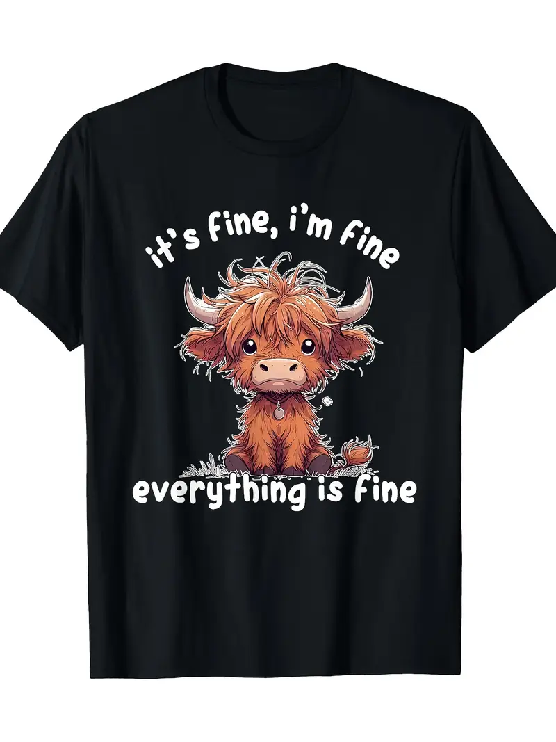 It's Fine I'm Fine Everything Is Fine Cute Highland Cow T-Shirt, 100% Cotton, 220g - Walmart.com