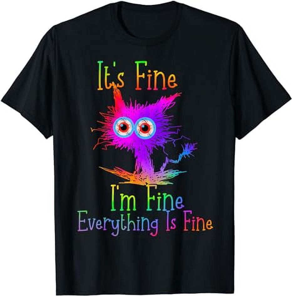 It's Fine I'm Fine Everything Is Fine Funny Black Cat Quote T-Shirt ...