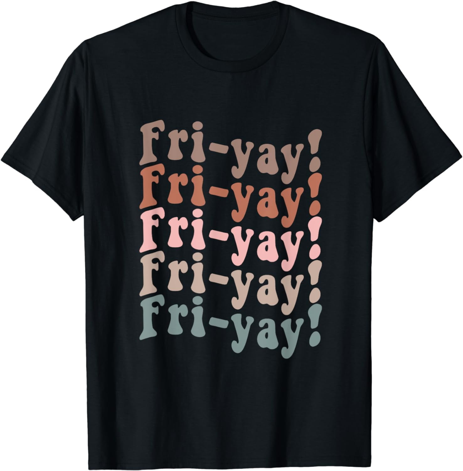It's Fri-yay Finally Friday Funny Weekend Vibes Teacher Mom T-Shirt ...