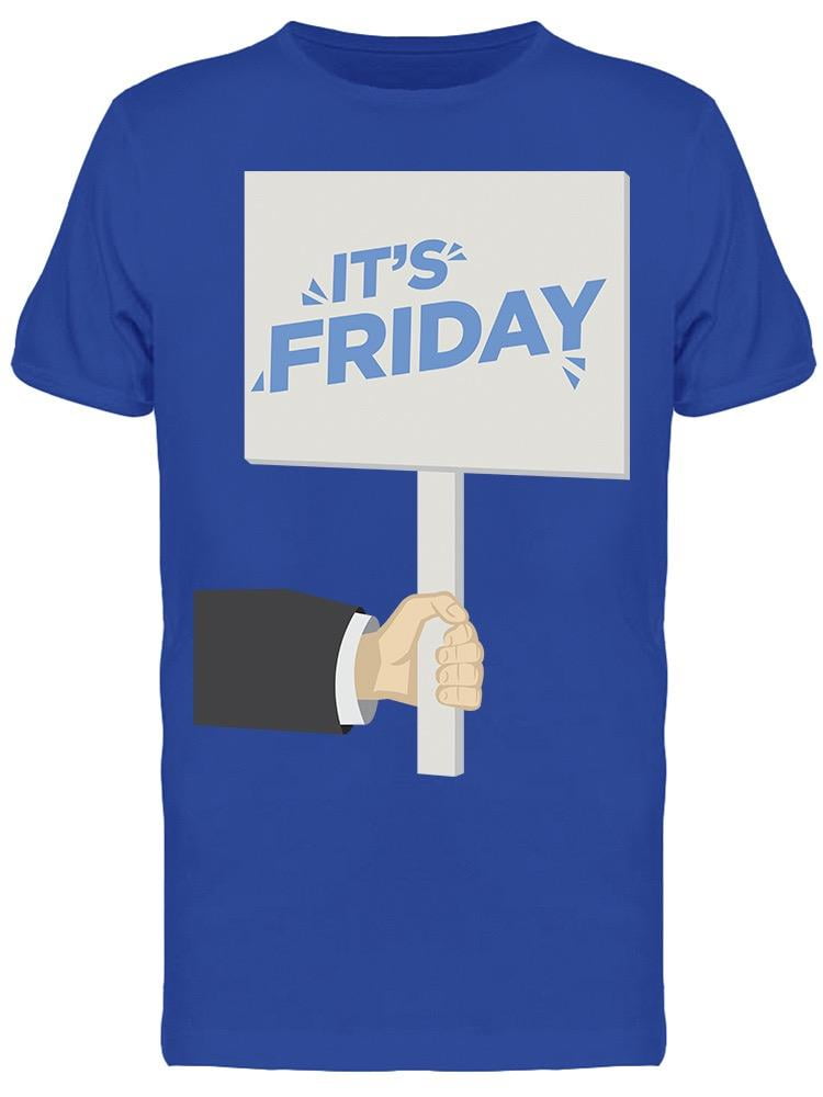 It's Friday Tee Men's -Image by Shutterstock - Walmart.com