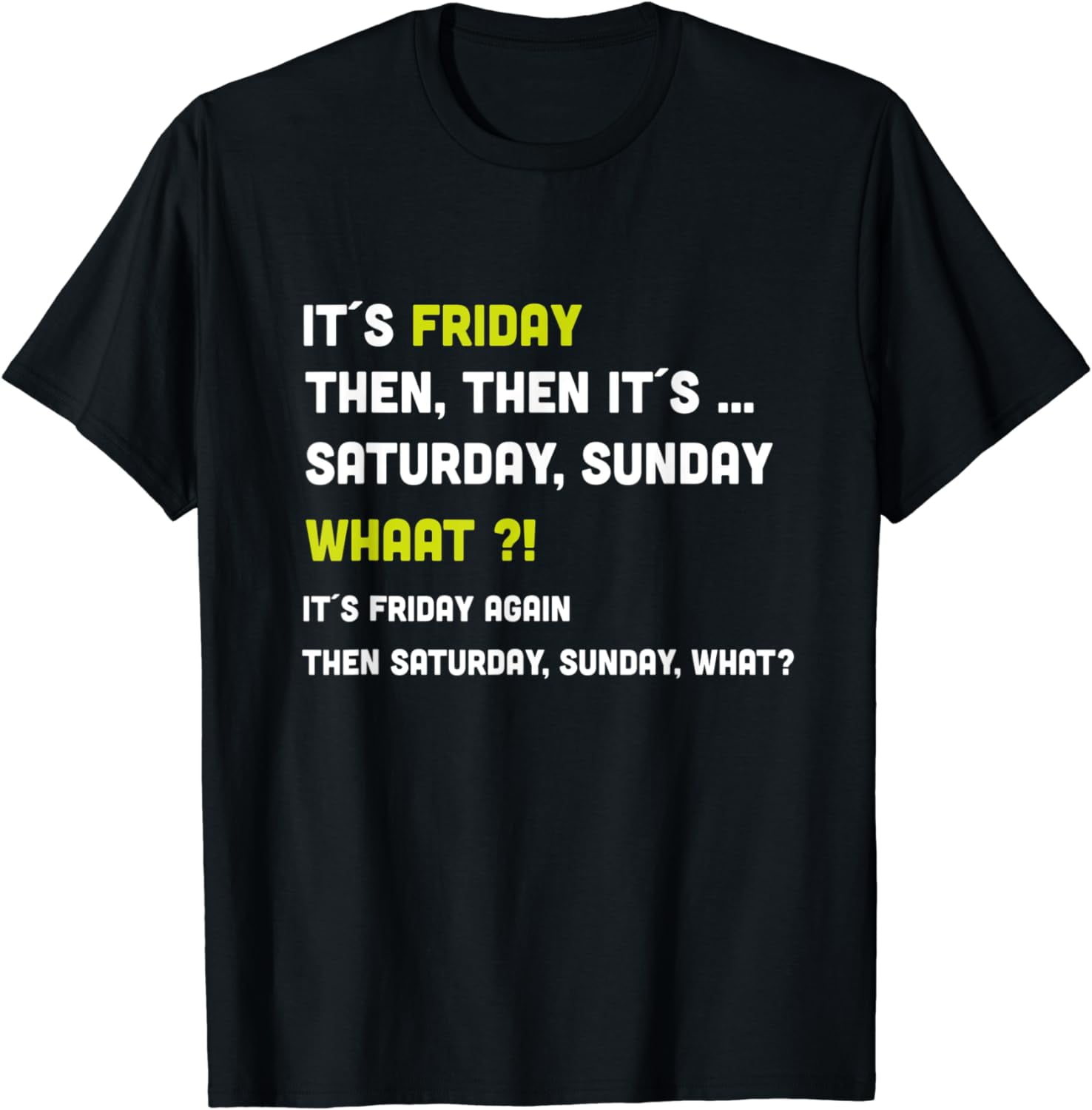 It's Friday Then, Saturday Sunday - Good Vibes T-Shirt - Walmart.com