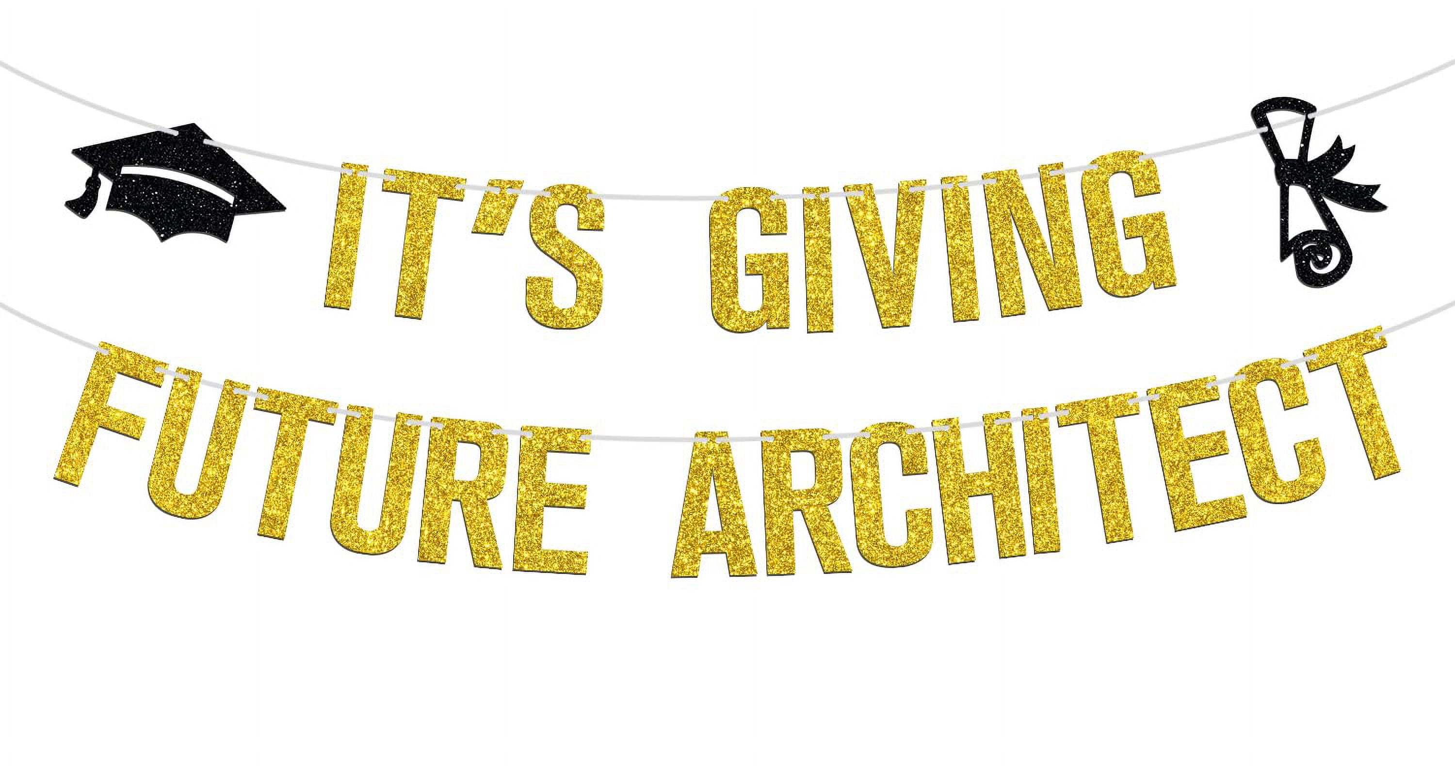 It's Giving Future Architect Banner, Congrats Grad, College Bachelor ...
