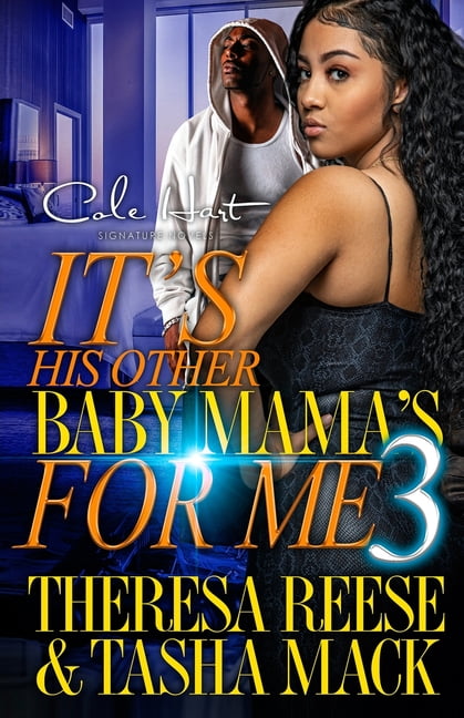 It's His Other Baby Mama's for Me It's His Other Baby Mama's For Me 3 ...