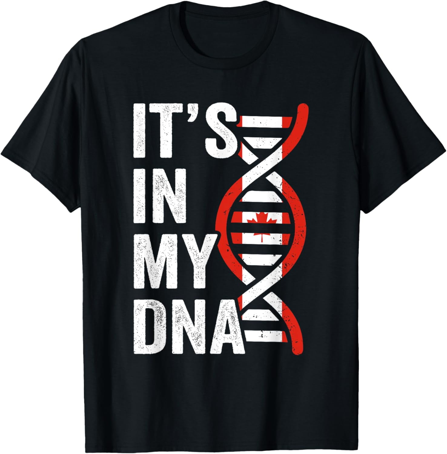 It's In My DNA Proud Canadian Roots Pride Canada Flag T-Shirt - Walmart ...