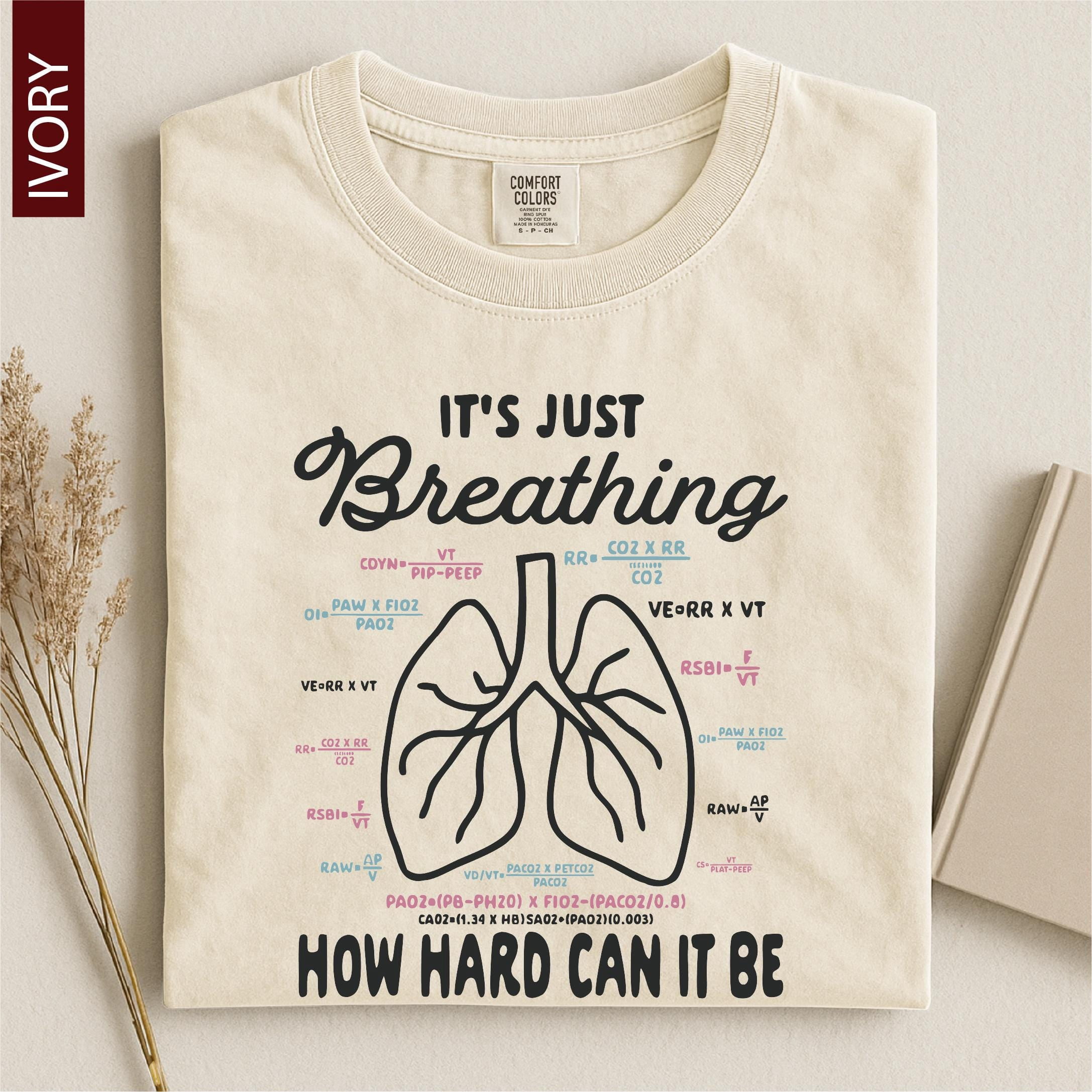 It's Just Breathing How Hard Can It Be Shirt, Respiratory Therapy Tee ...