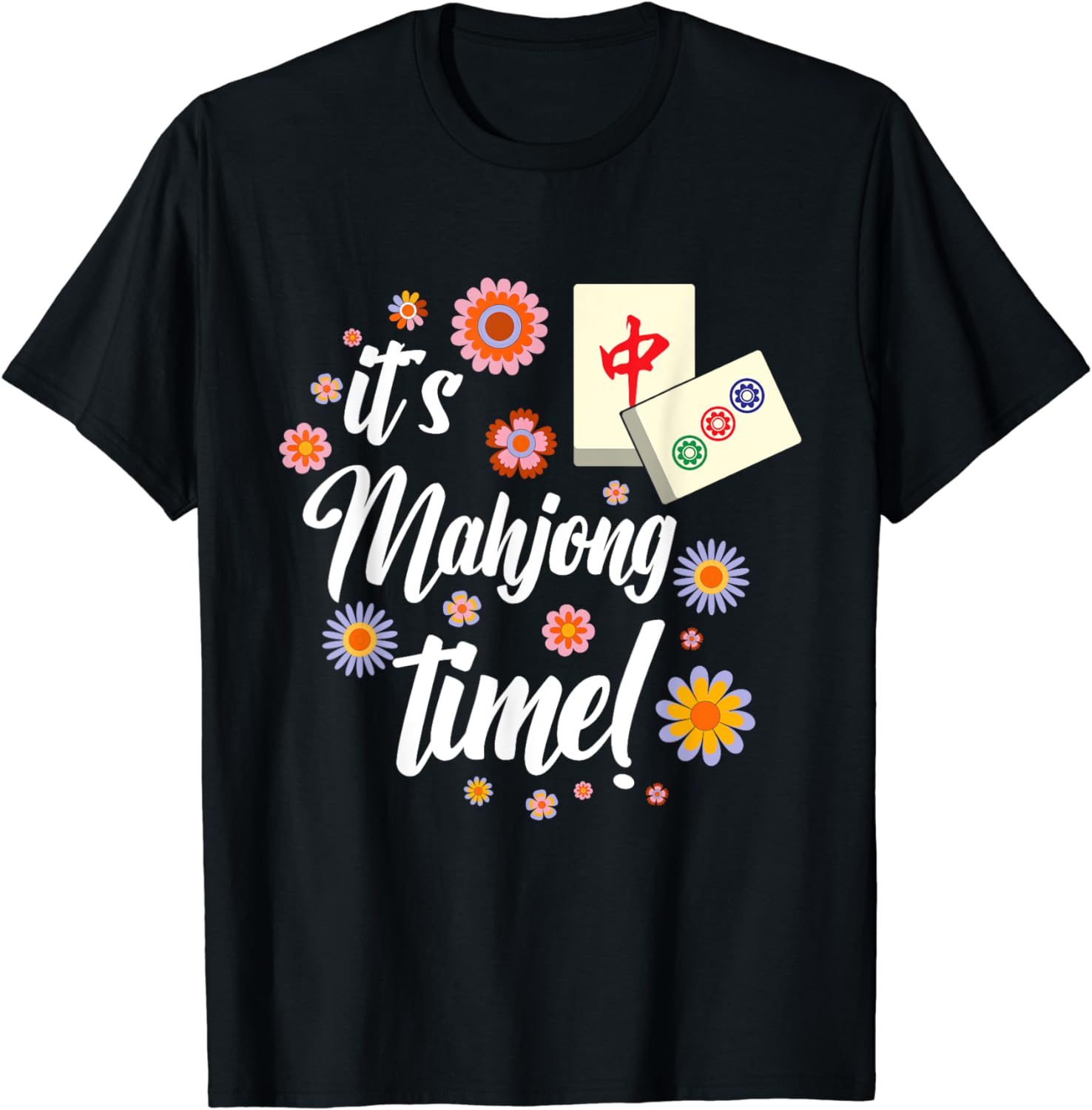 It's Mahjong Time Mah Jong Player Chinese Game Mah Jongg Cotton T-Shirt ...